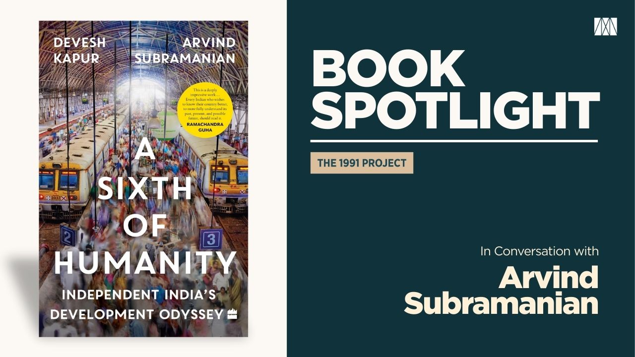 Book Spotlight: Arvind Subramanian | A Sixth of Humanity: Independent ...